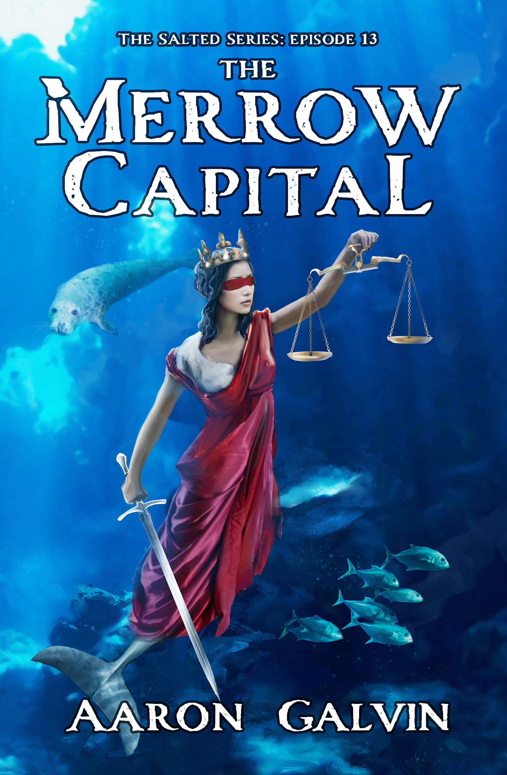 The Merrow Capital (The Salted #13) by Aaron Galvin | Goodreads