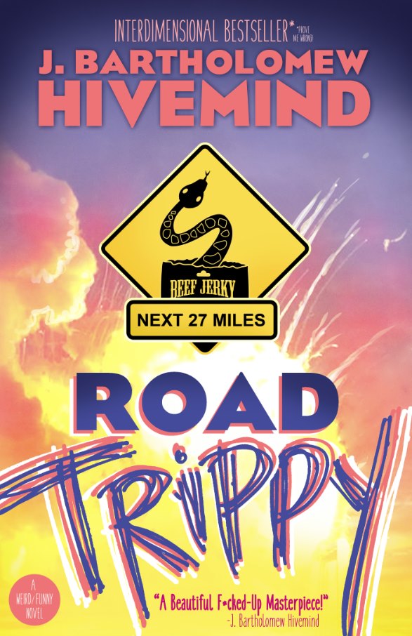 Road Trippy by J. Bartholomew Hivemind | Goodreads