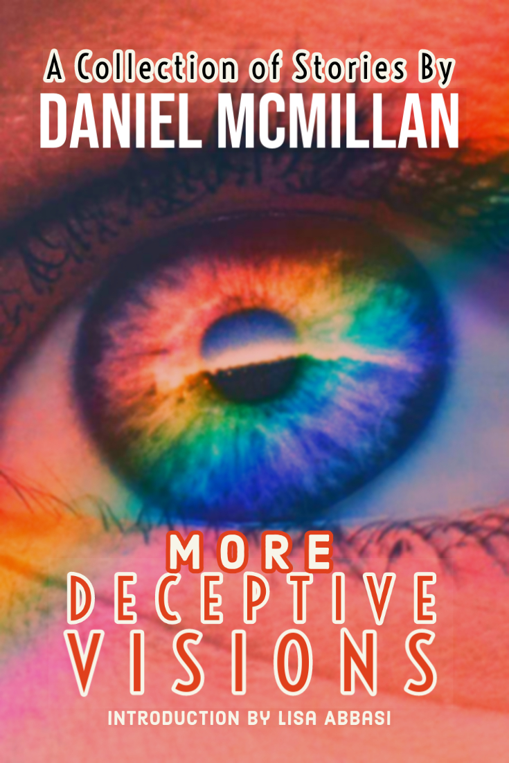 More Deceptive Visions by Daniel McMillan | Goodreads