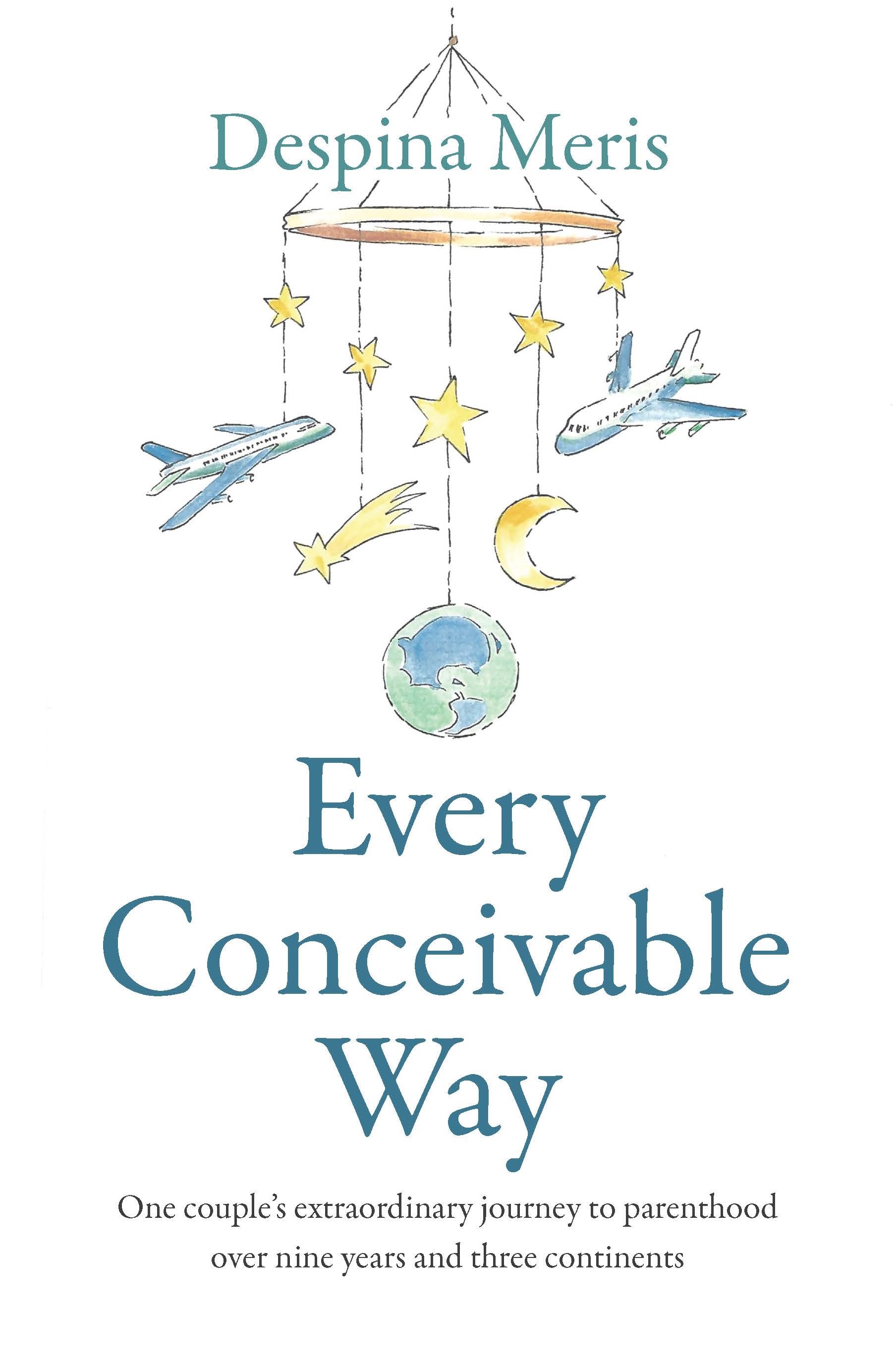 Every Conceivable Way by Despina Meris | Goodreads