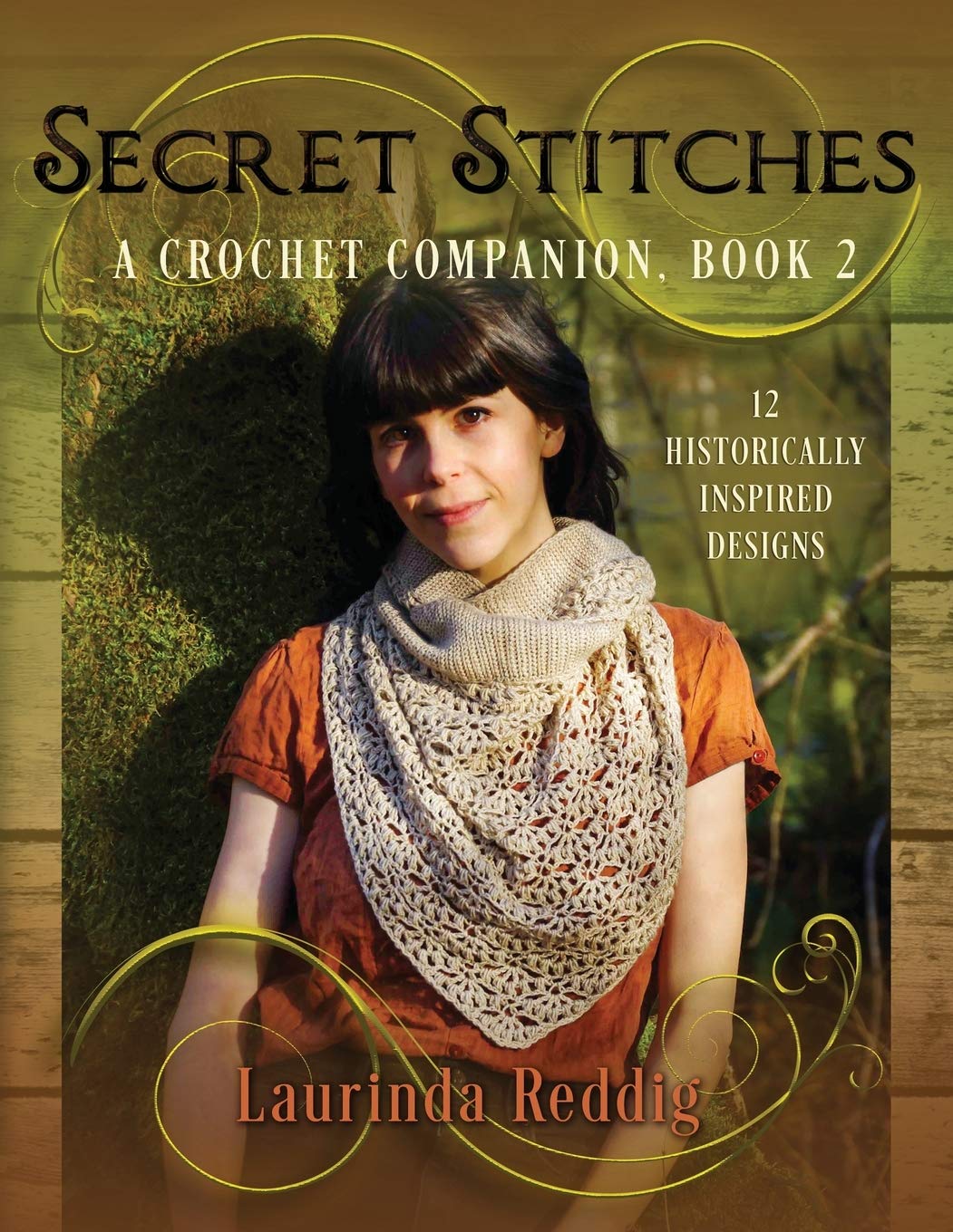 Secret Stitches A Crochet Companion, Book 2 by Laurinda Reddig | Goodreads