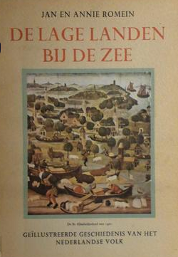 De lage landen bij de zee - Een geschiedenis van het Nederlandse volk ...