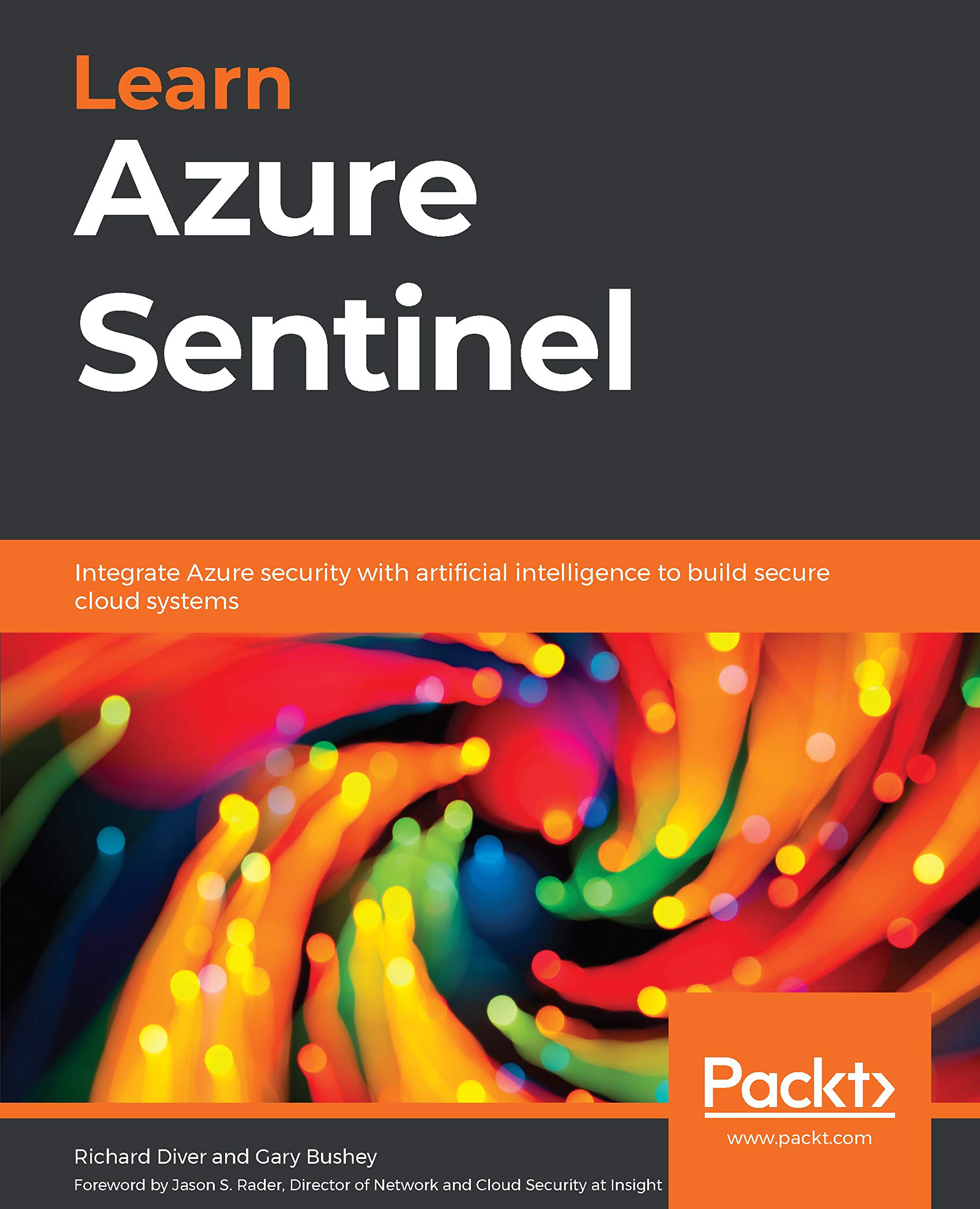 Learn Azure Sentinel: Integrate Azure security with artificial ...