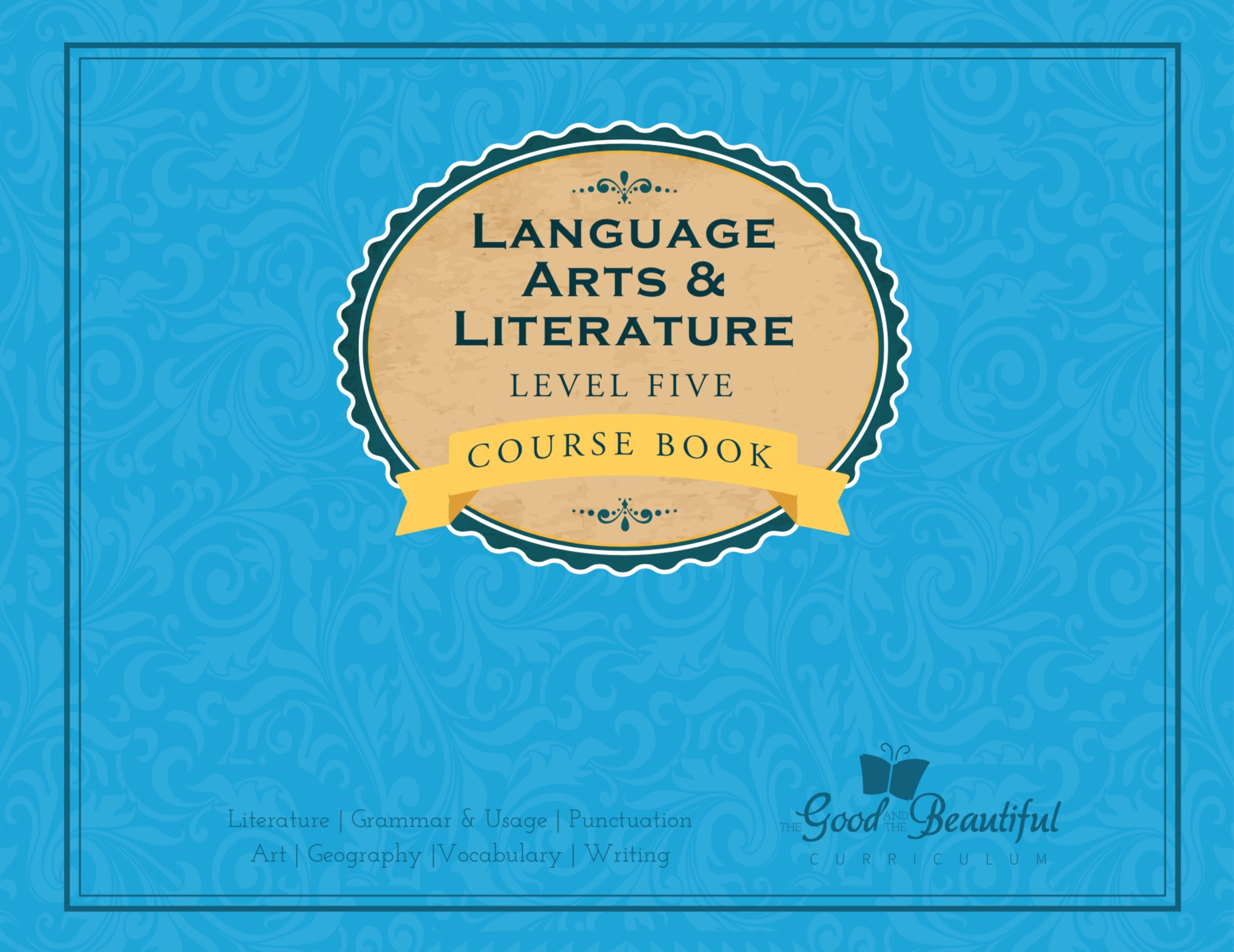 The Good and the Beautiful Language Arts & Literature Level Five Course ...