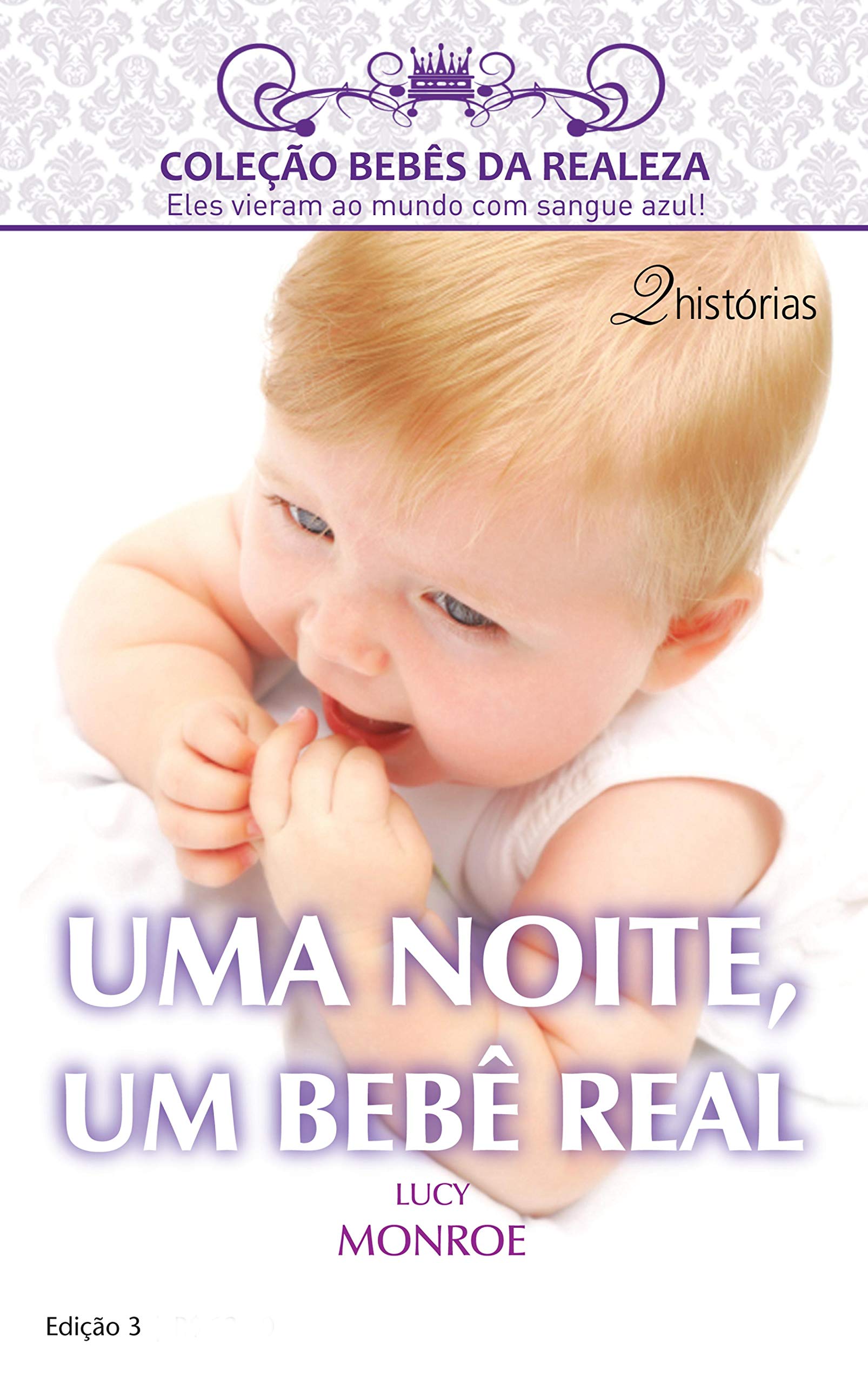 Uma Noite, um Bebê Real (Harlequin Coleção Bebês da Realeza Livro 3) by ...
