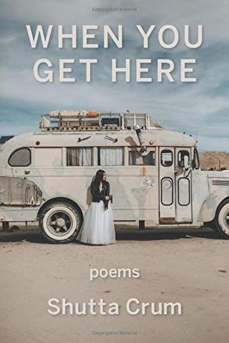 When You Get Here by Shutta Crum | Goodreads