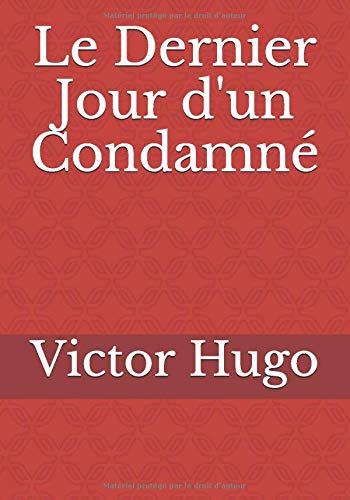 Le Dernier Jour d'un Condamné by Victor Hugo | Goodreads