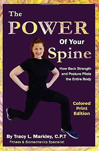 The Power of Your Spine - Colored Print Edition: How Back Stength and ...
