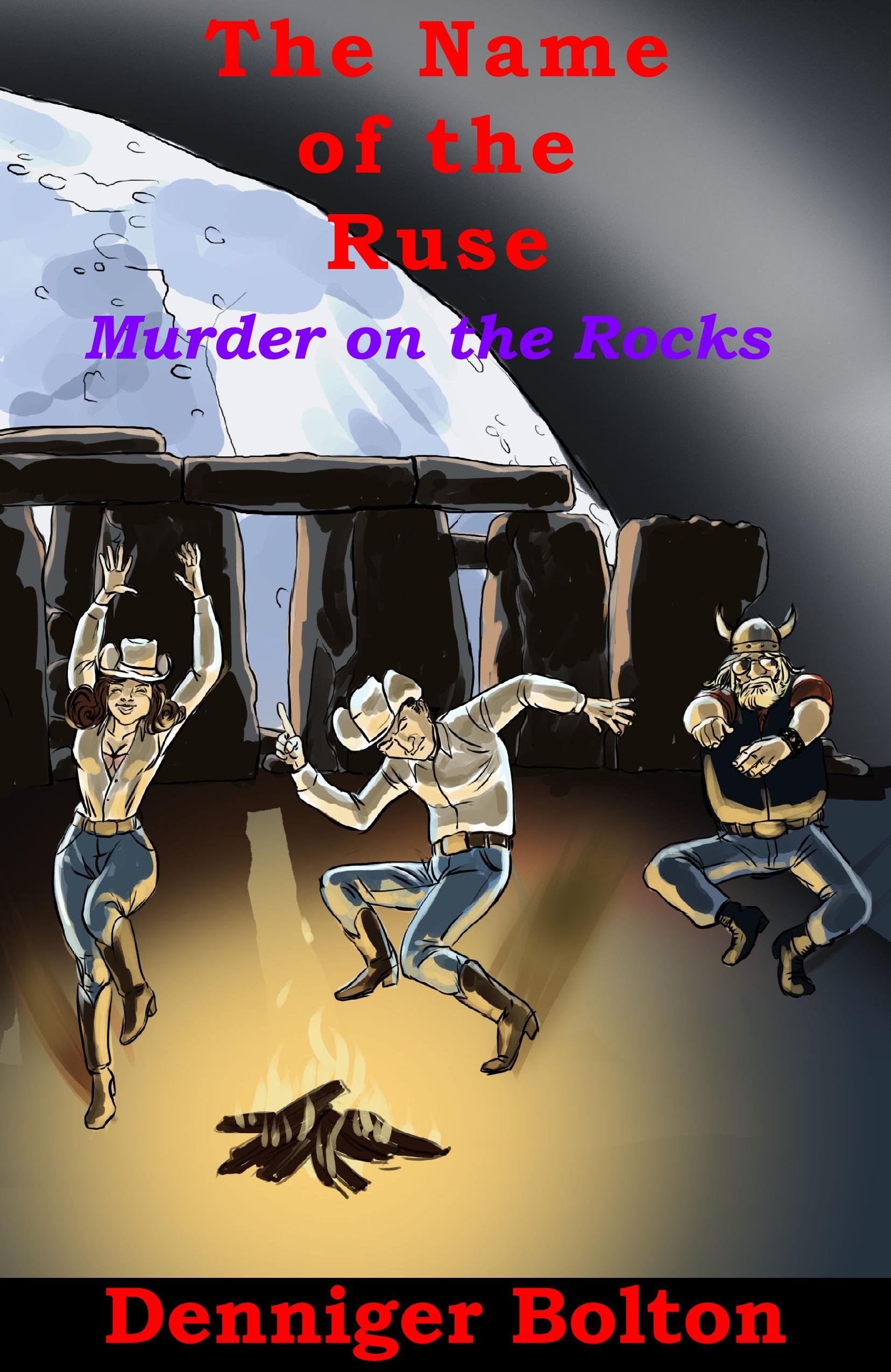 The Name of the Ruse - Murder on the Rocks by Denniger Bolton | Goodreads