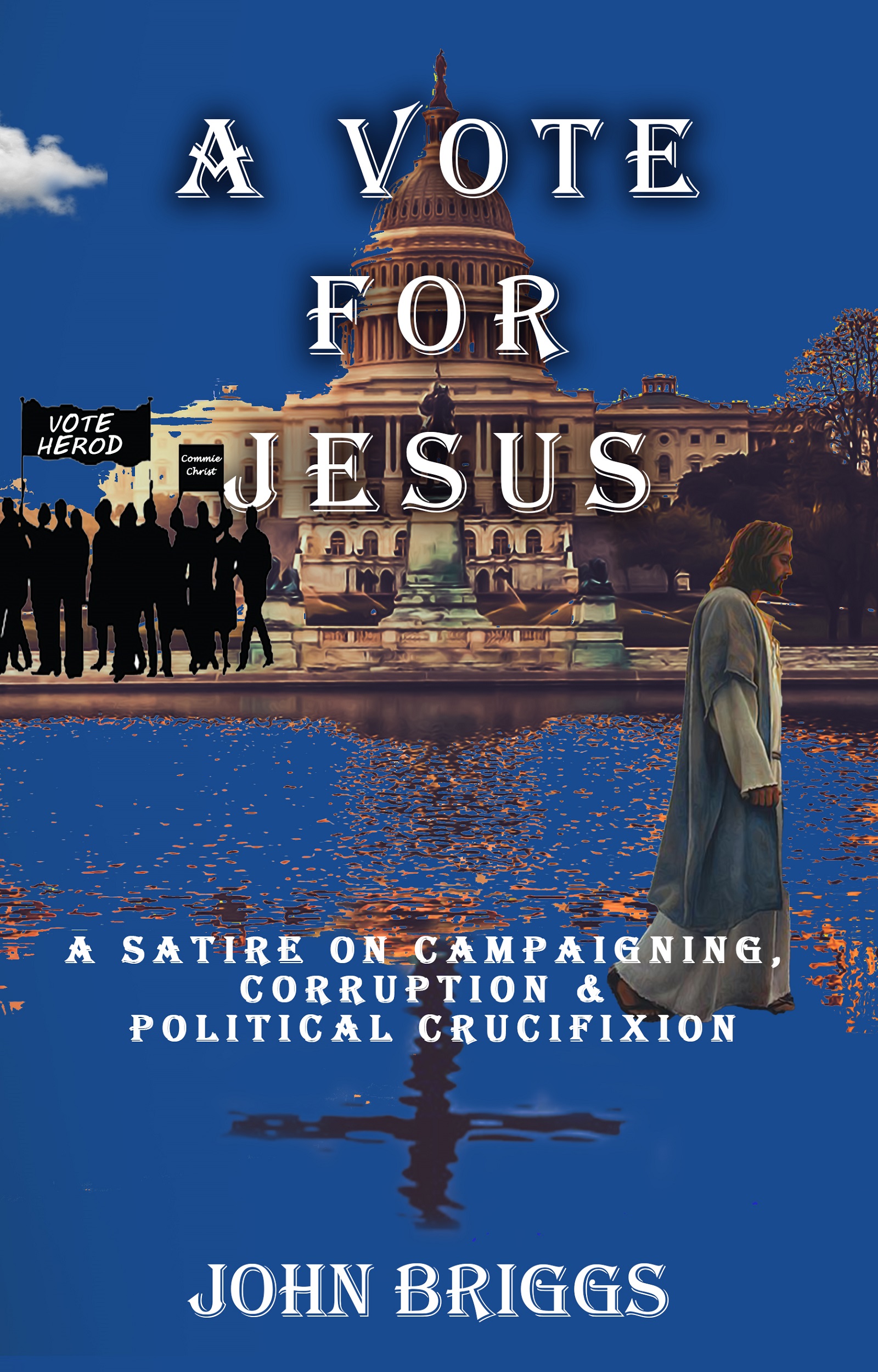 A Vote for Jesus by John Briggs | Goodreads
