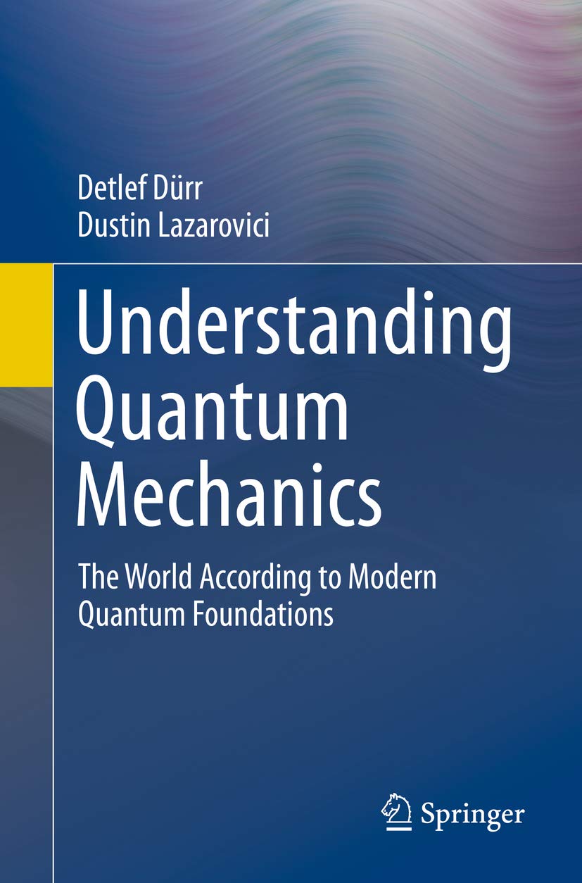 Understanding Quantum Mechanics: The World According to Modern Quantum ...