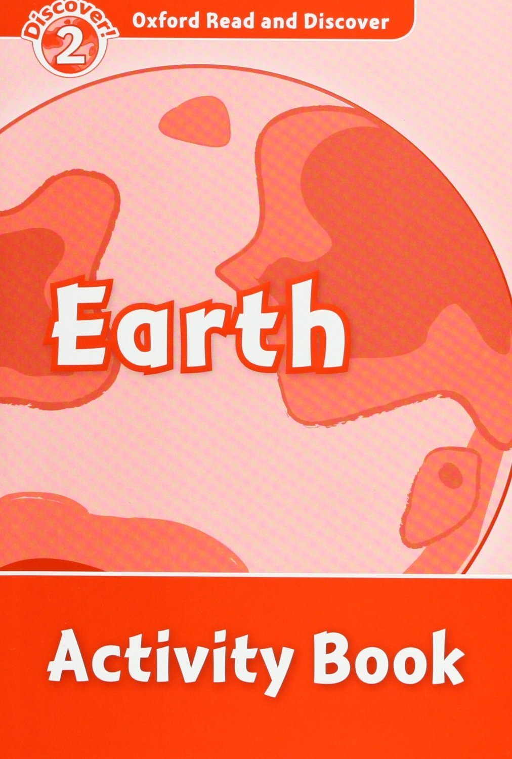 Oxford Read and Discover 2. Earth Activity Book by Richard Northcott ...