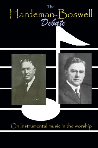 The Hardeman-Boswell Debate: on Instrumental Music in the Worship by N ...