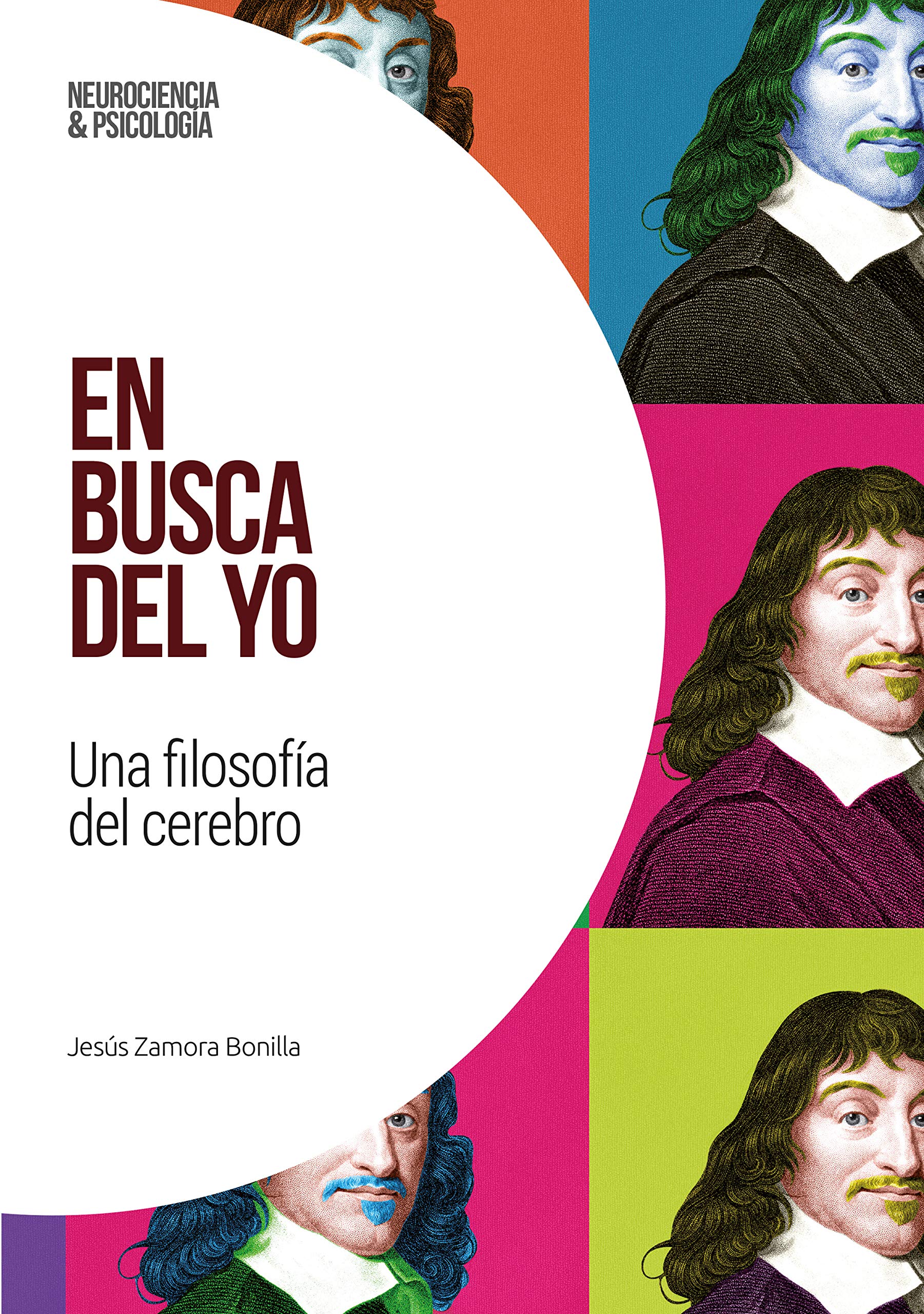 En busca del yo: Una filosofía del cerebro (Neurociencia y psicología ...