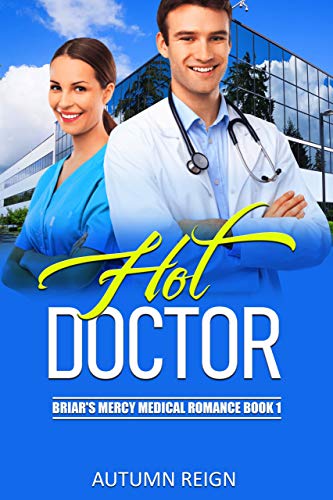 Hot Doctor (Briar's Mercy #1) by Autumn Reign | Goodreads