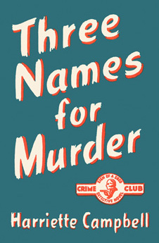 Three Names for Murder by Harriette R. Campbell | Goodreads