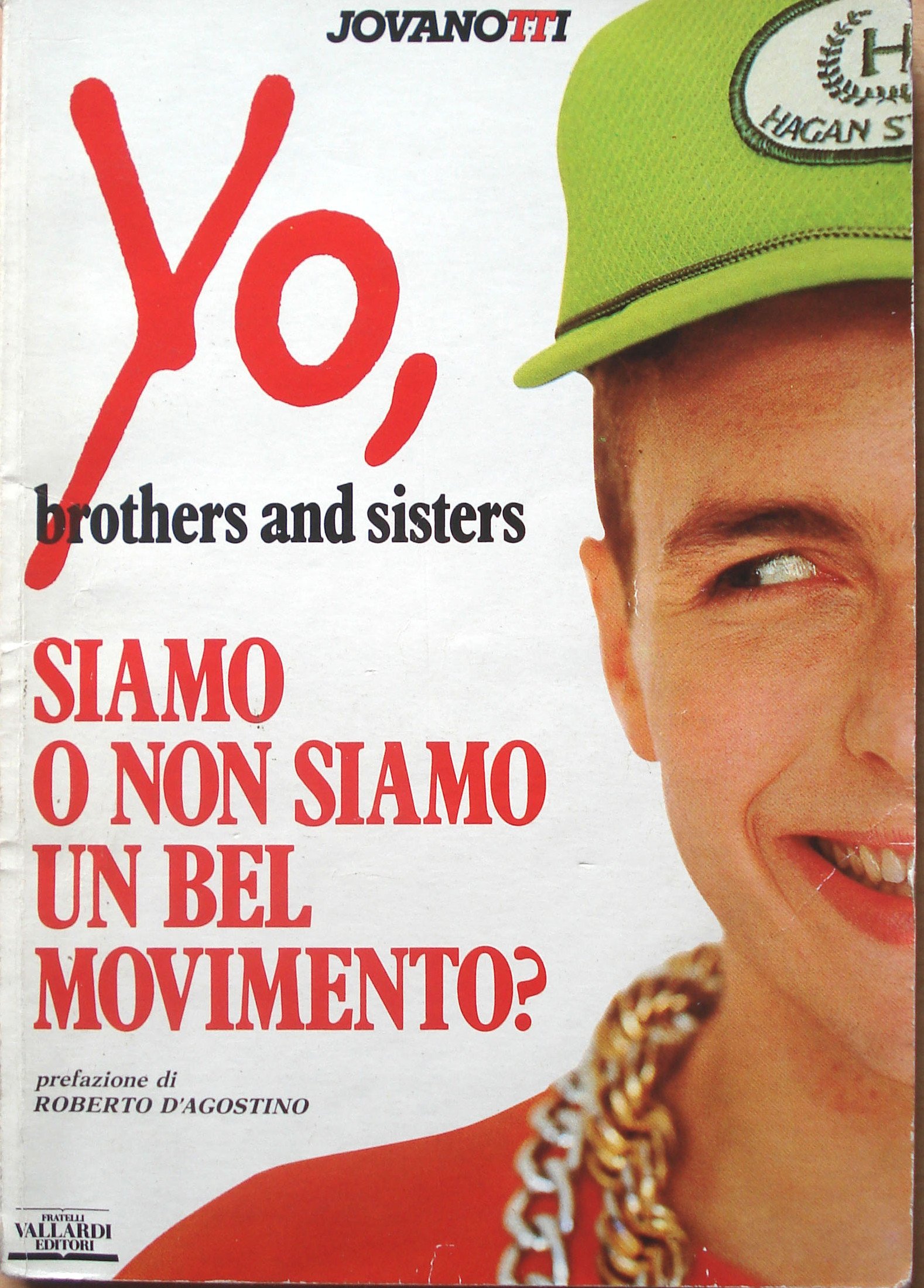 Yo, Brothers and Sisters: Siamo o non siamo un bel movimento? by Lorenzo "Jovanotti" Cherubini ...