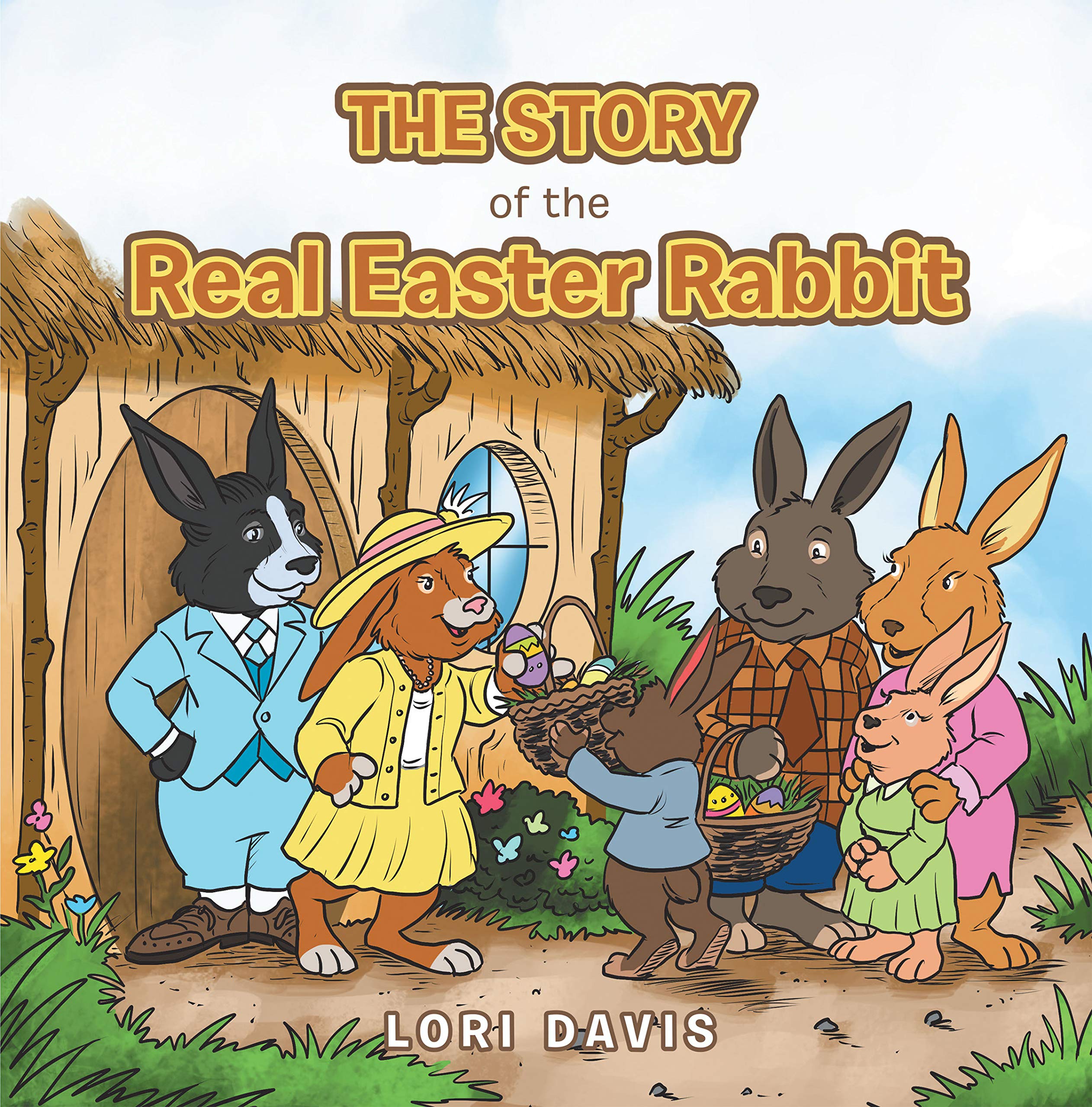 The Story of the Real Easter Rabbit by Lori Davis | Goodreads