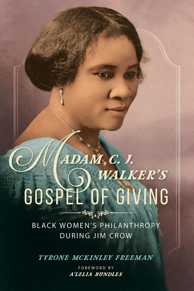 Madam C. J. Walker's Gospel of Giving: Black Women's Philanthropy ...