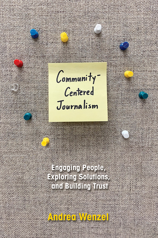 Community-Centered Journalism: Engaging People, Exploring Solutions ...