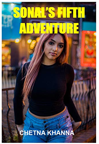 Sonal's Fifth Adventure by Chetna Khanna | Goodreads