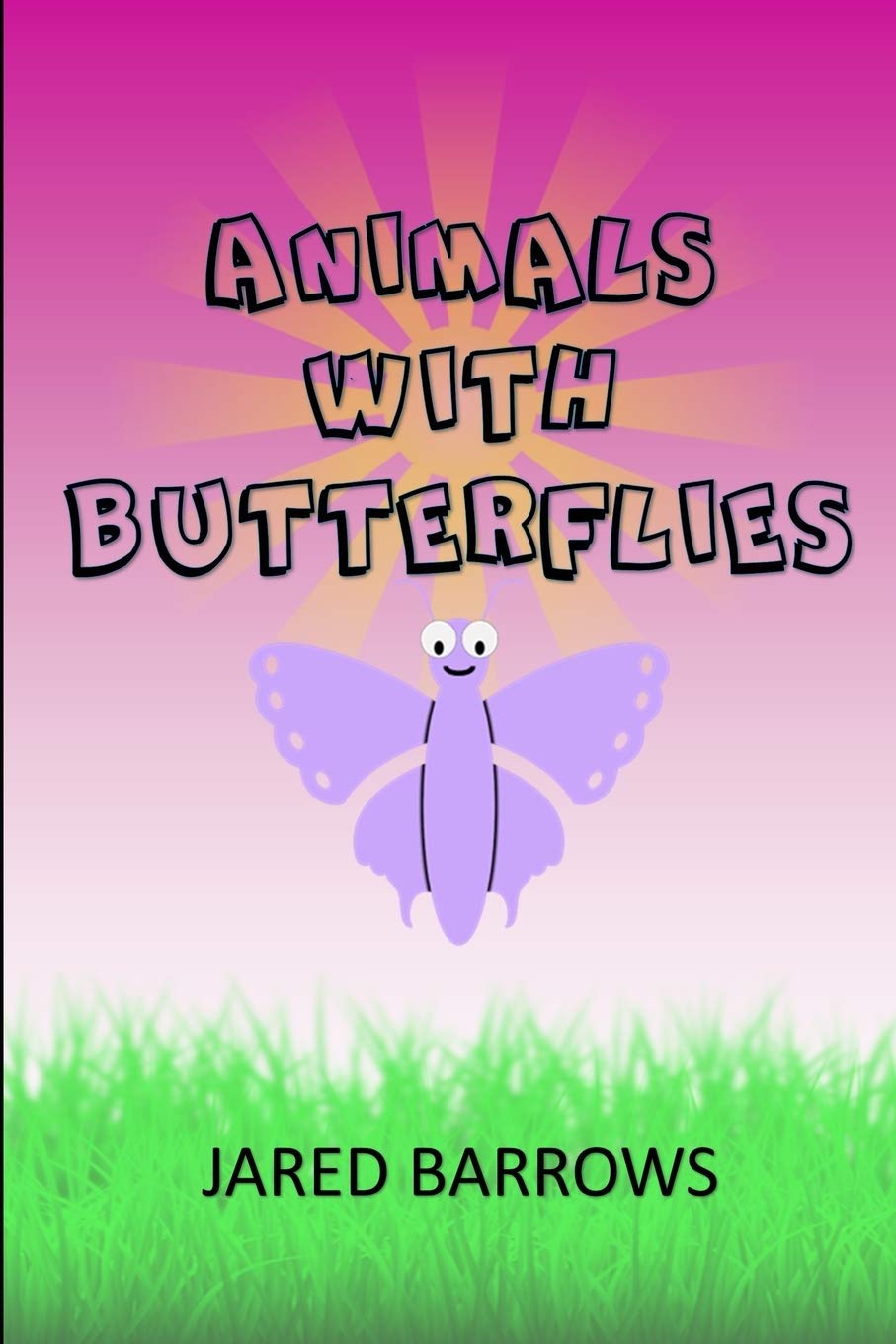 Animals With Butterflies by Jared Barrows | Goodreads