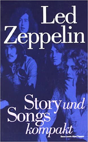 Led Zeppelin - Story und Songs kompakt by Dave Lewis | Goodreads