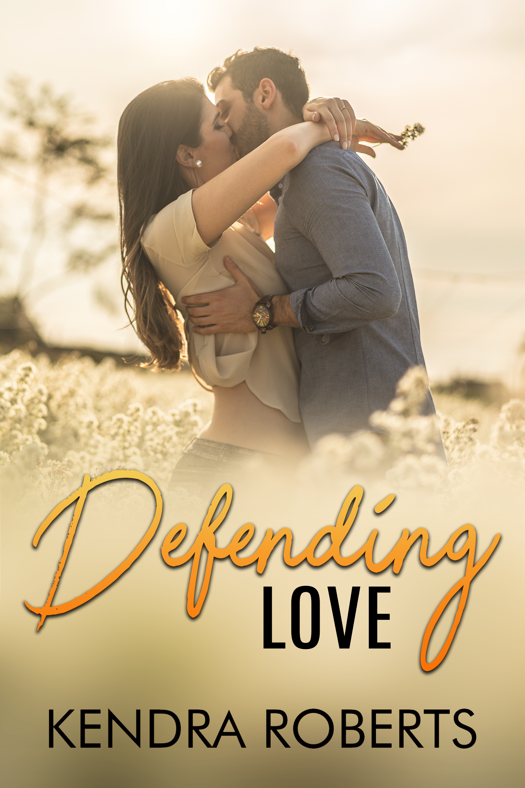 Defending Love (Love Reunion, Book 2) by Kendra Roberts | Goodreads