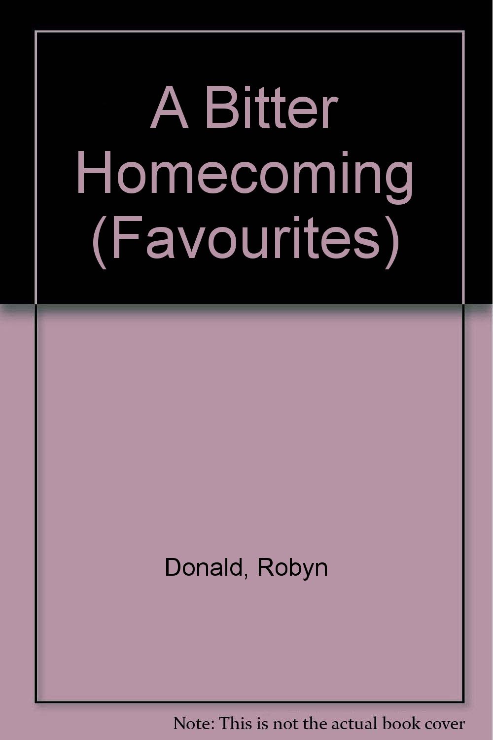 A Bitter Homecoming (Favourites) by Robyn Donald | Goodreads