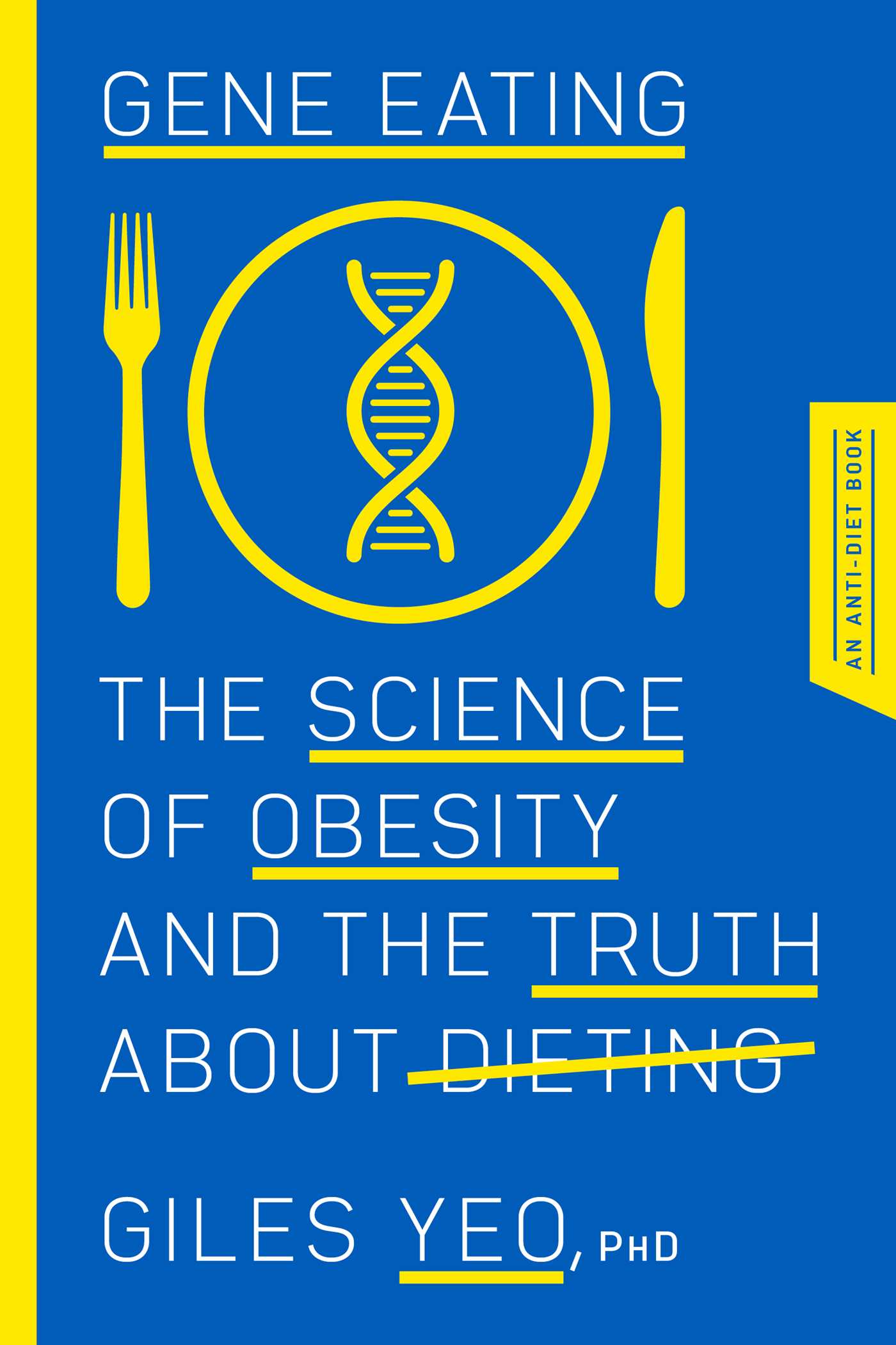 Gene Eating: The Science of Obesity and the Truth About Dieting by ...