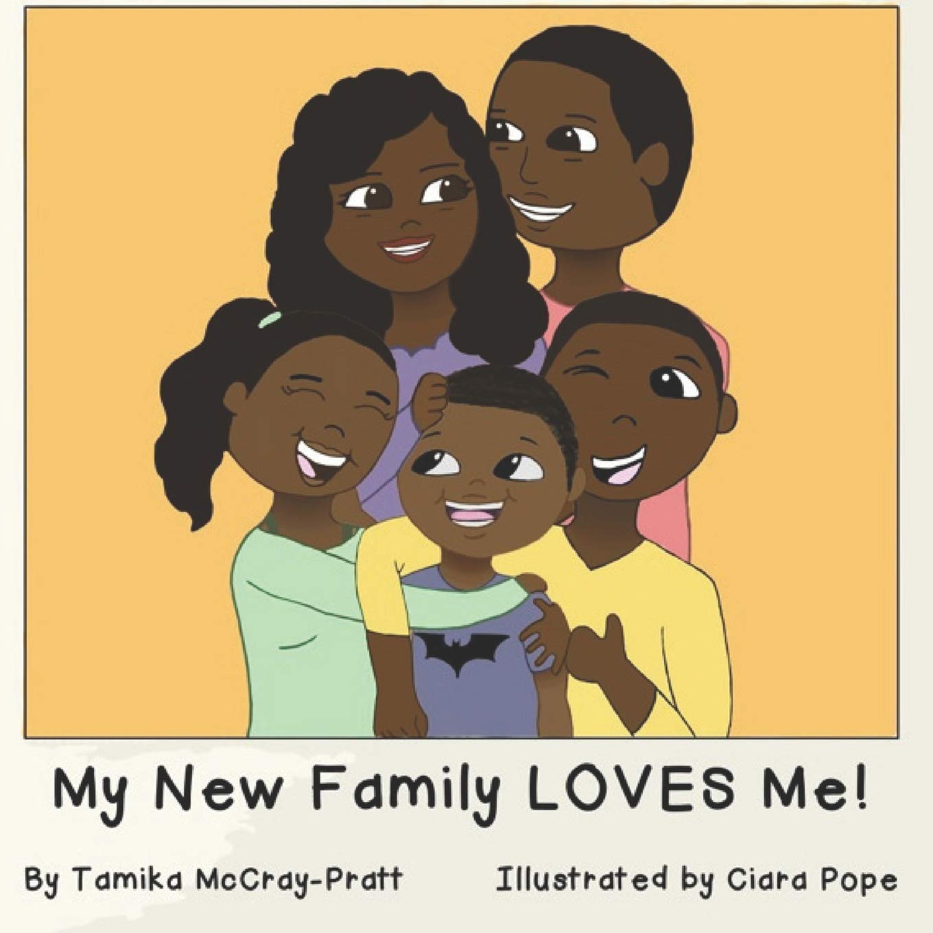 My New Family LOVES Me!: Making It Through An Adoption by Tamika McCray ...