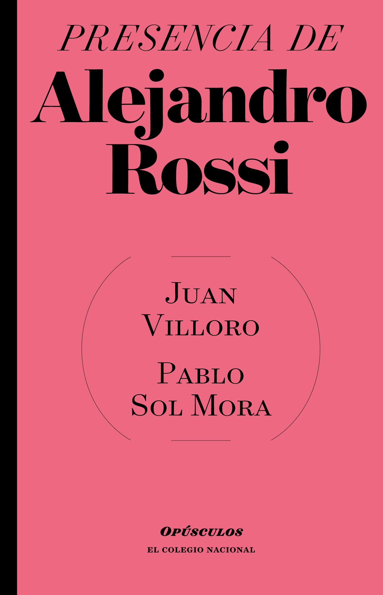 Presencia de Alejandro Rossi by Juan Villoro | Goodreads