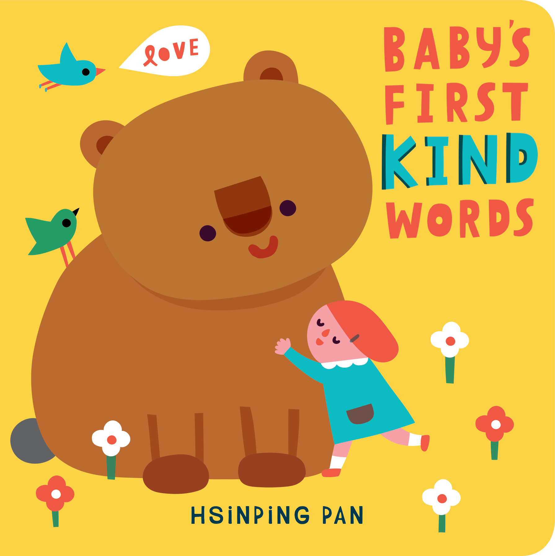 Baby's First Kind Words: A Board Book by Hsinping Pan | Goodreads