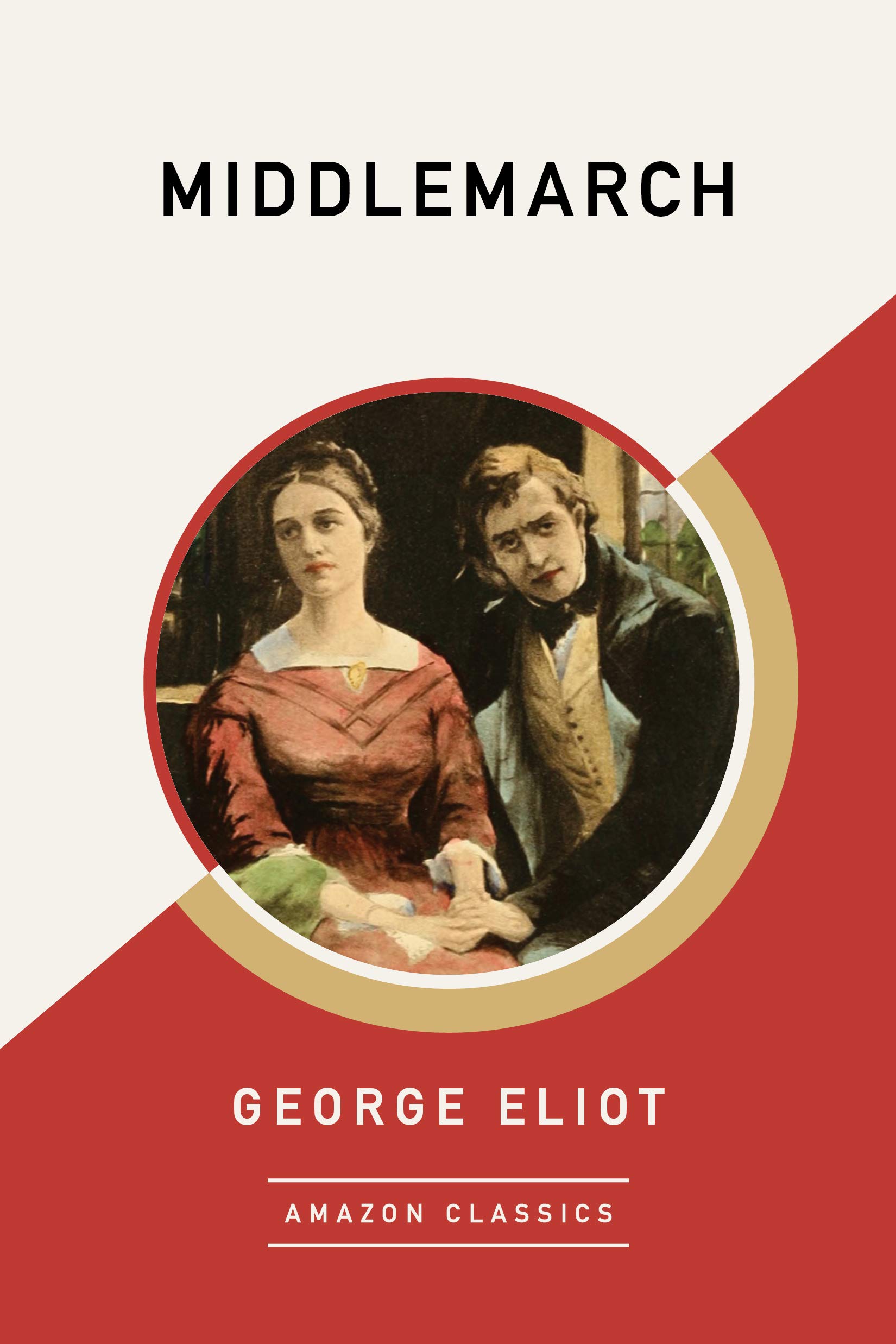 Middlemarch (AmazonClassics Edition) by George Eliot | Goodreads