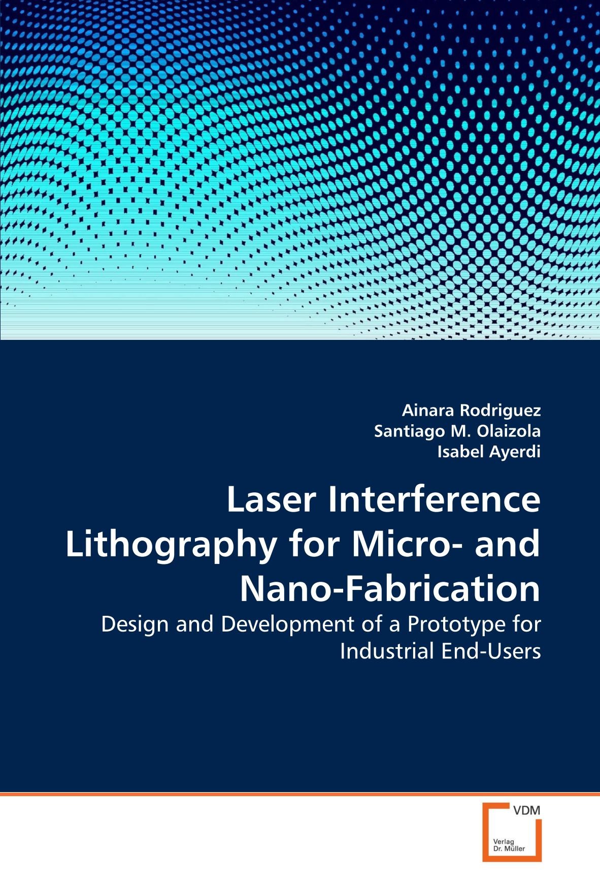 Laser Interference Lithography for Micro- and Nano-Fabrication: Design ...