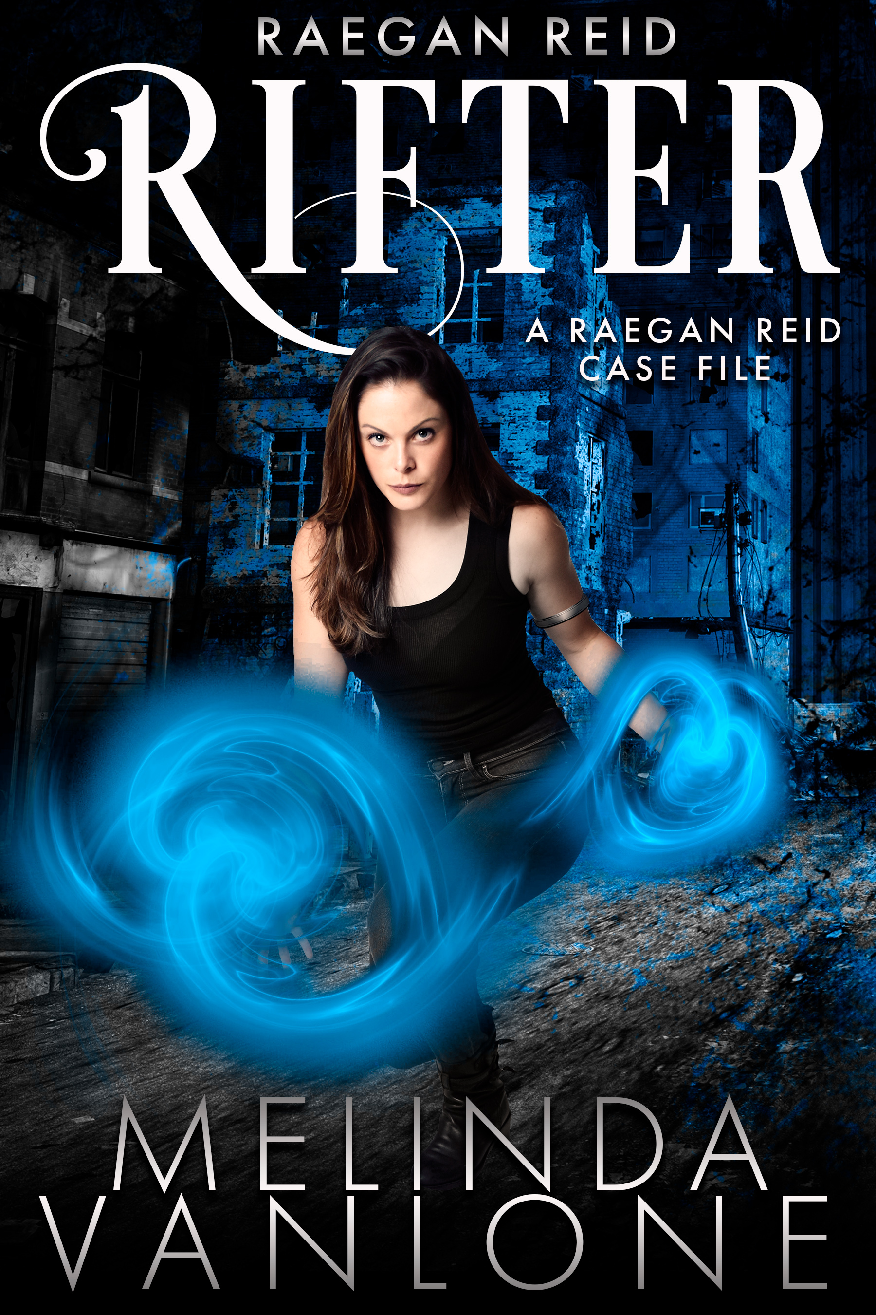 Raegan Reid - Rifter: Raegan Reid Case Files by Melinda VanLone | Goodreads