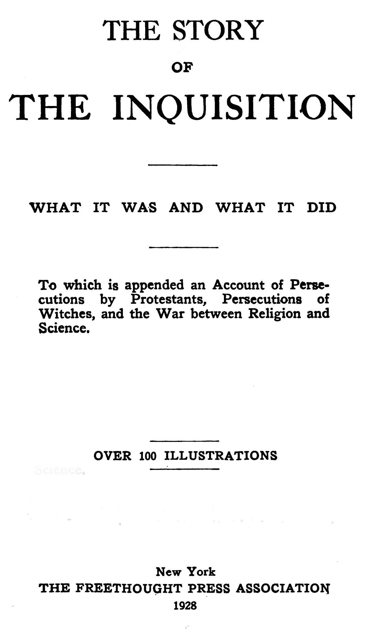 The Story of The Inquisition: What It Was and What It Did; To Which is ...