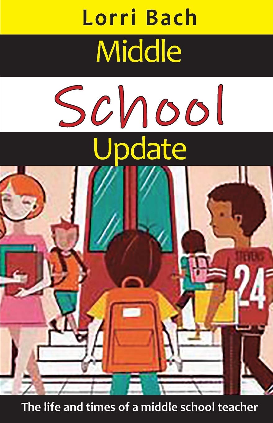 Middle School Update: The Life and Times of a Middle School Teacher by ...