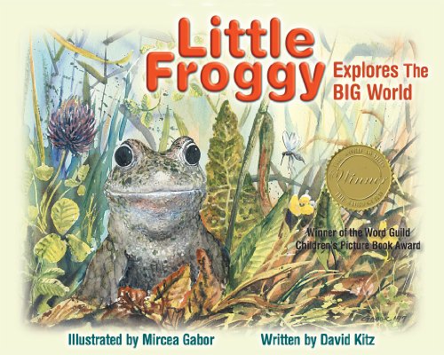 Little Froggy Explores the Big World by David Kitz | Goodreads