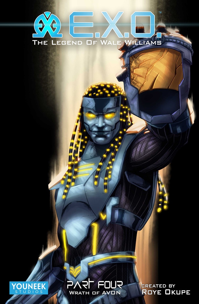 E.X.O. - The Legend of Wale Williams, Part Four - Wrath of Avon by Roye Okupe | Goodreads