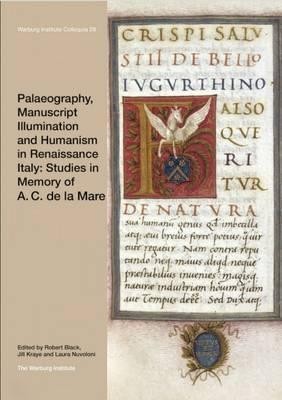 Palaeography, Manuscript Illumination and Humanism in Renaissance Italy ...