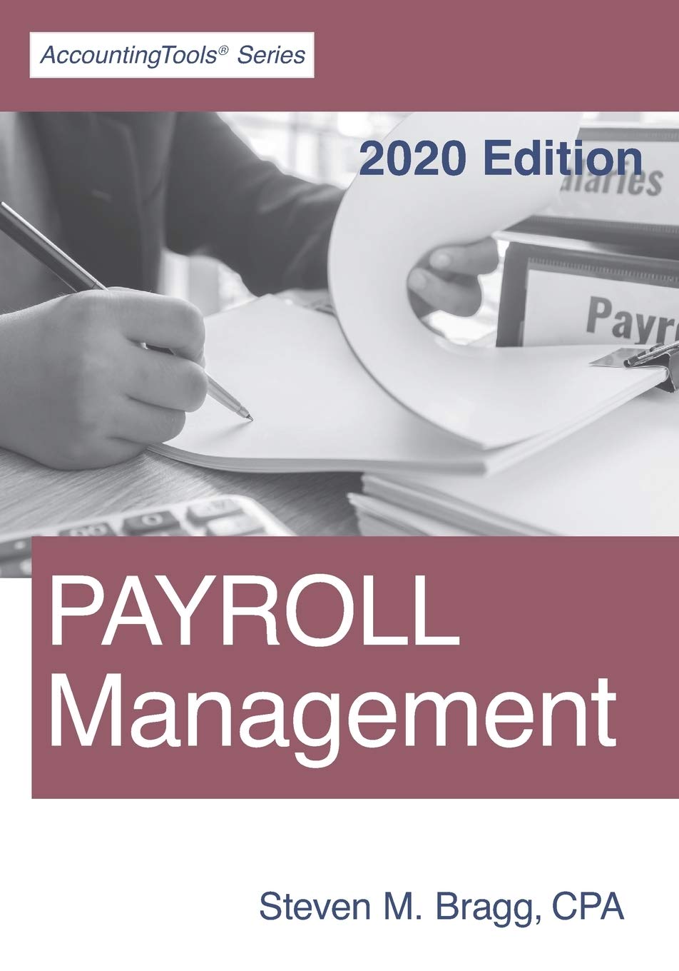 Payroll Management: 2020 Edition by Steven M. Bragg | Goodreads