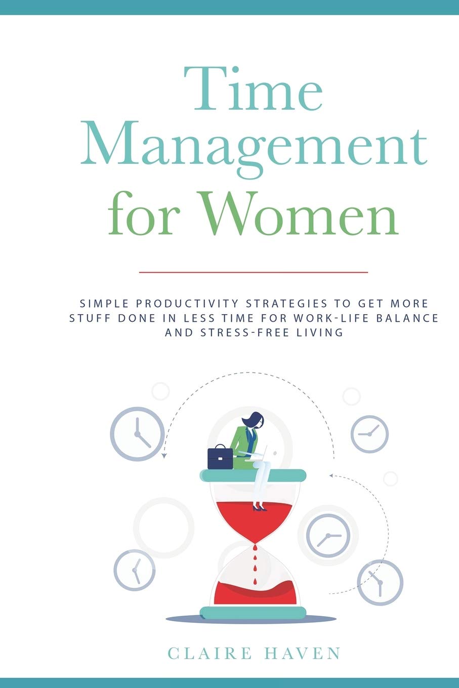 Time Management for Women: Simple Productivity Strategies to Get More ...
