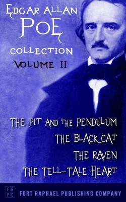 Edgar Allan Poe Collection - Volume II: Fort Raphael Publishing Edition ...