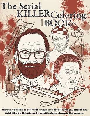 Serial Killer Coloring Book: Many Serial Killers To Color With Unique ...