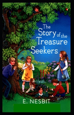 The Story of the Treasure Seekers Illustrated by E. Nesbit | Goodreads