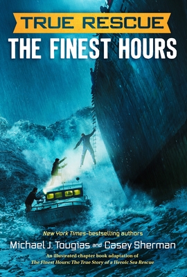 True Rescue: The Finest Hours: The True Story of a Heroic Sea Rescue by ...