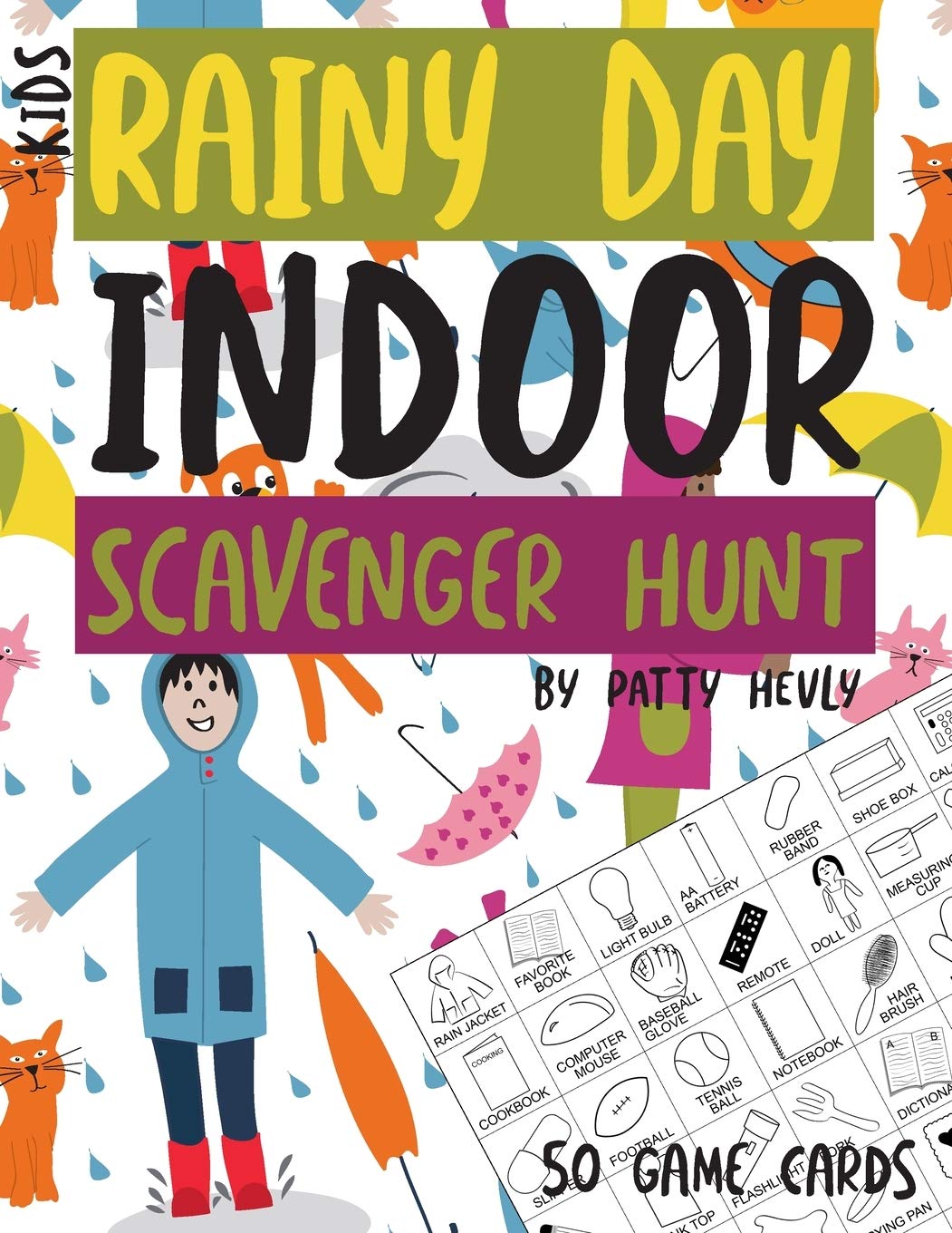 Kids Rainy Day Indoor Scavenger Hunt by Patty Hevly | Goodreads