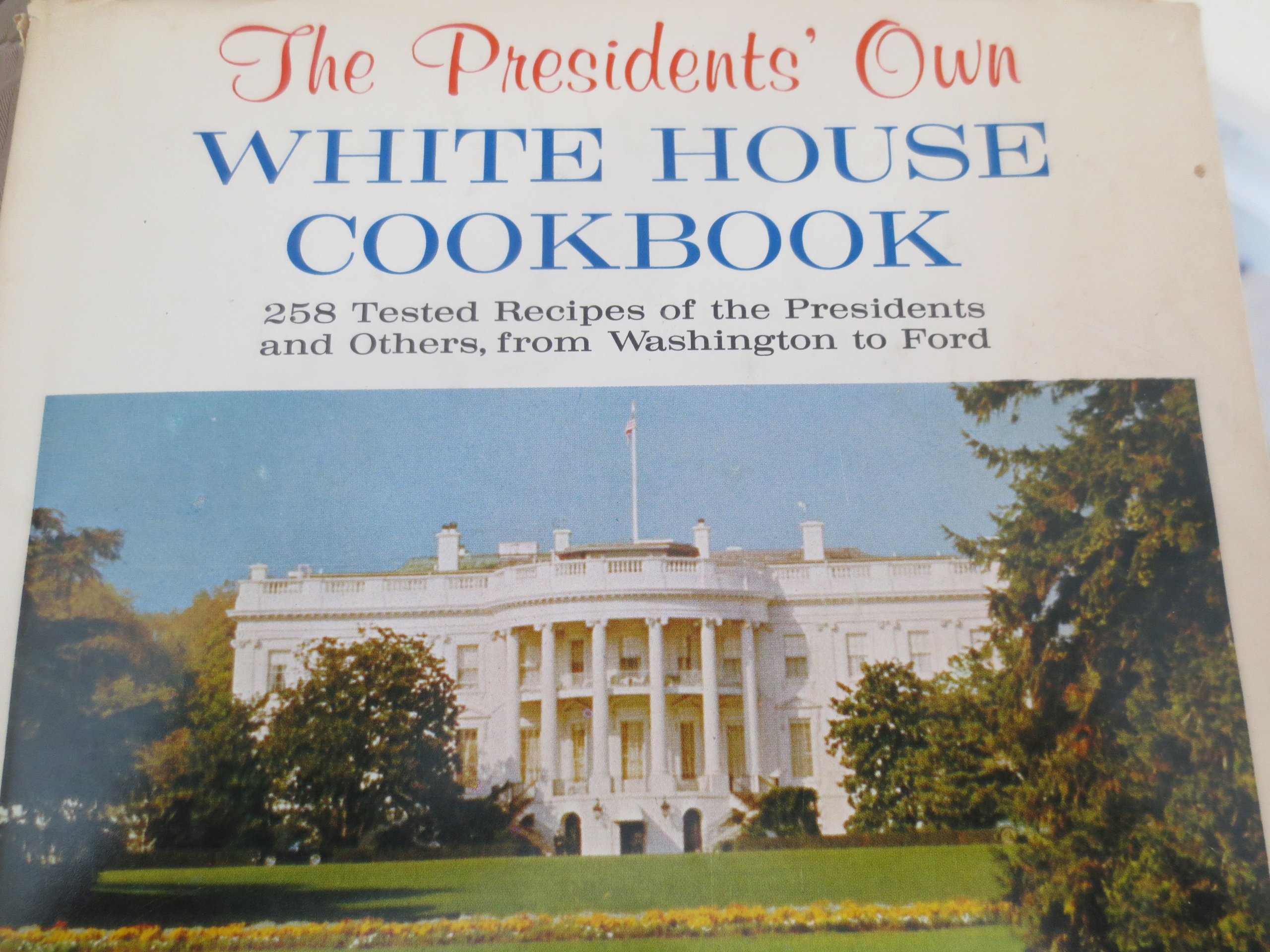 The Presidents' Own White House Cookbook by Robert Jones | Goodreads