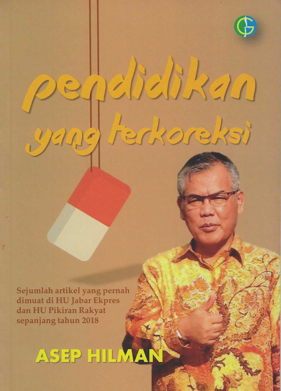 Pendidikan yang Terkoreksi by Asep Hilman | Goodreads